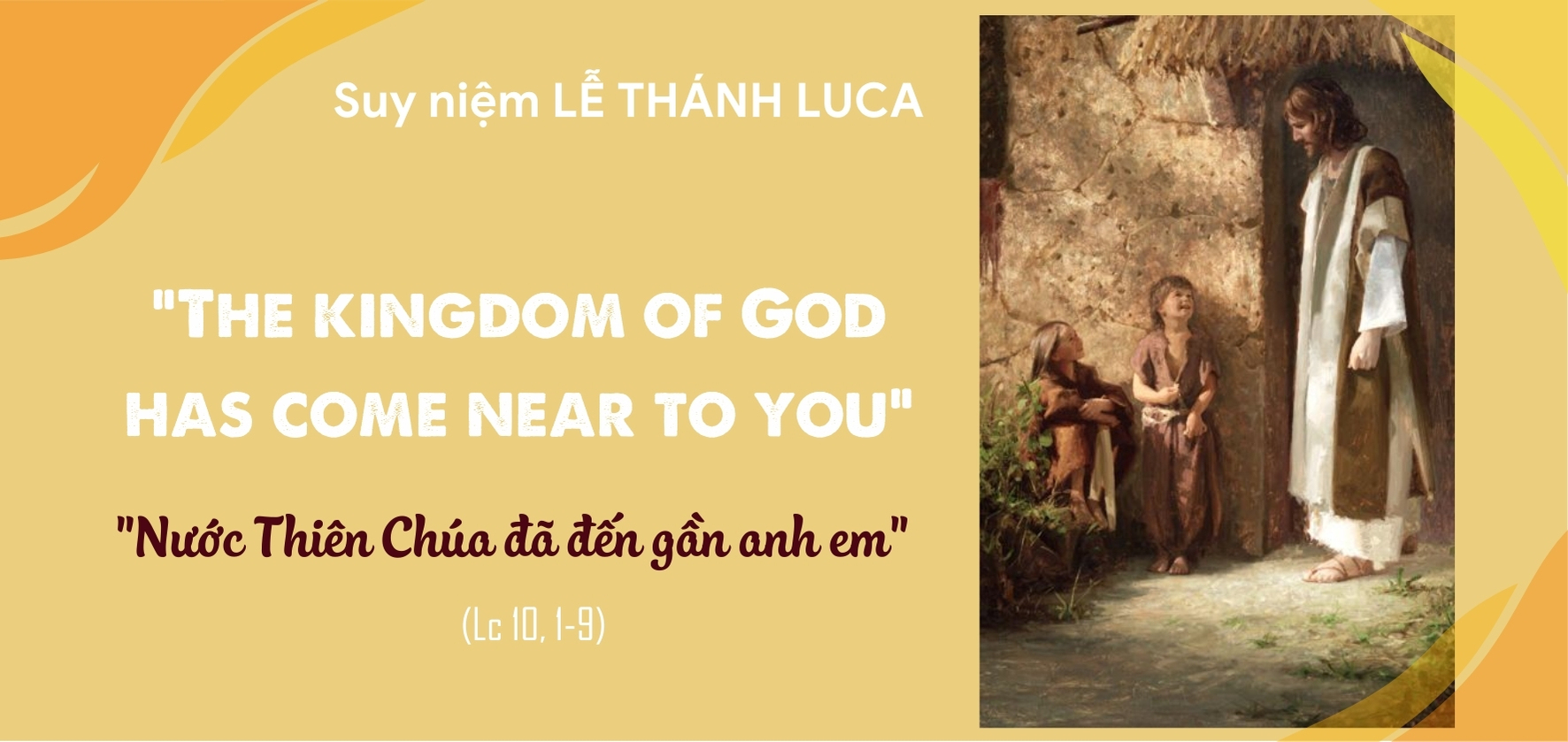 “The kingdom of God has come near to you” – Suy niệm lễ Thánh Luca, Tông đồ
