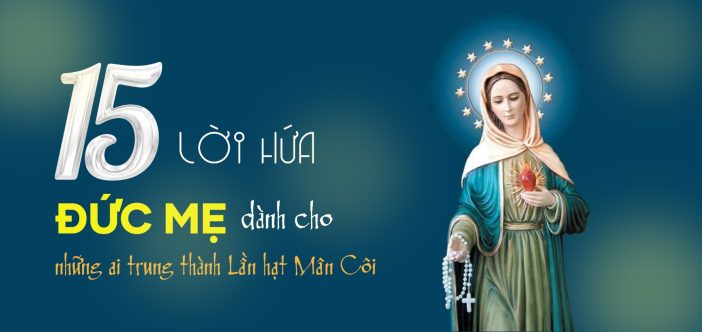 15 lời hứa Đức Mẹ dành cho những ai trung thành Lần hạt Mân Côi